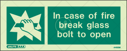 In case of fire break glass bolt to open | Jalite Group