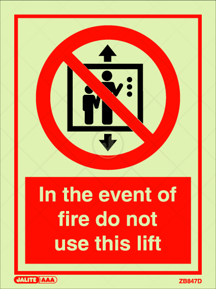 In the event of fire do not use this lift - Prohibition Sign | Jalite Group